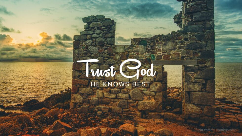Lesson 3 – God Knows What’s Best (No matter what you think) | Amanda ...